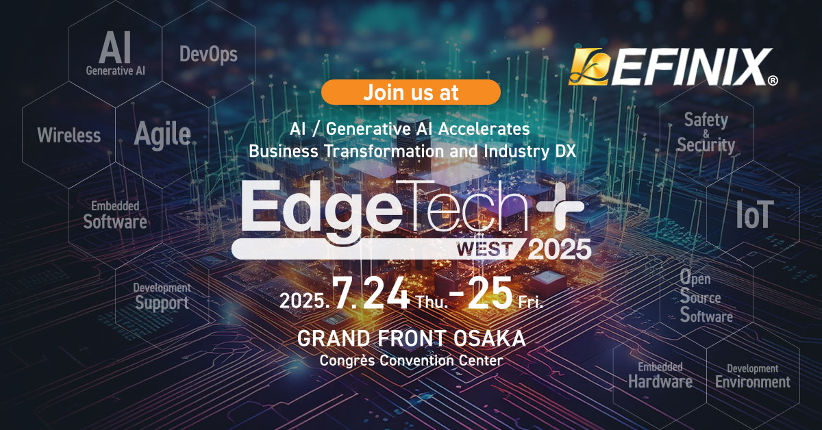 Efinix | Edgetech+ West 2025 Recap