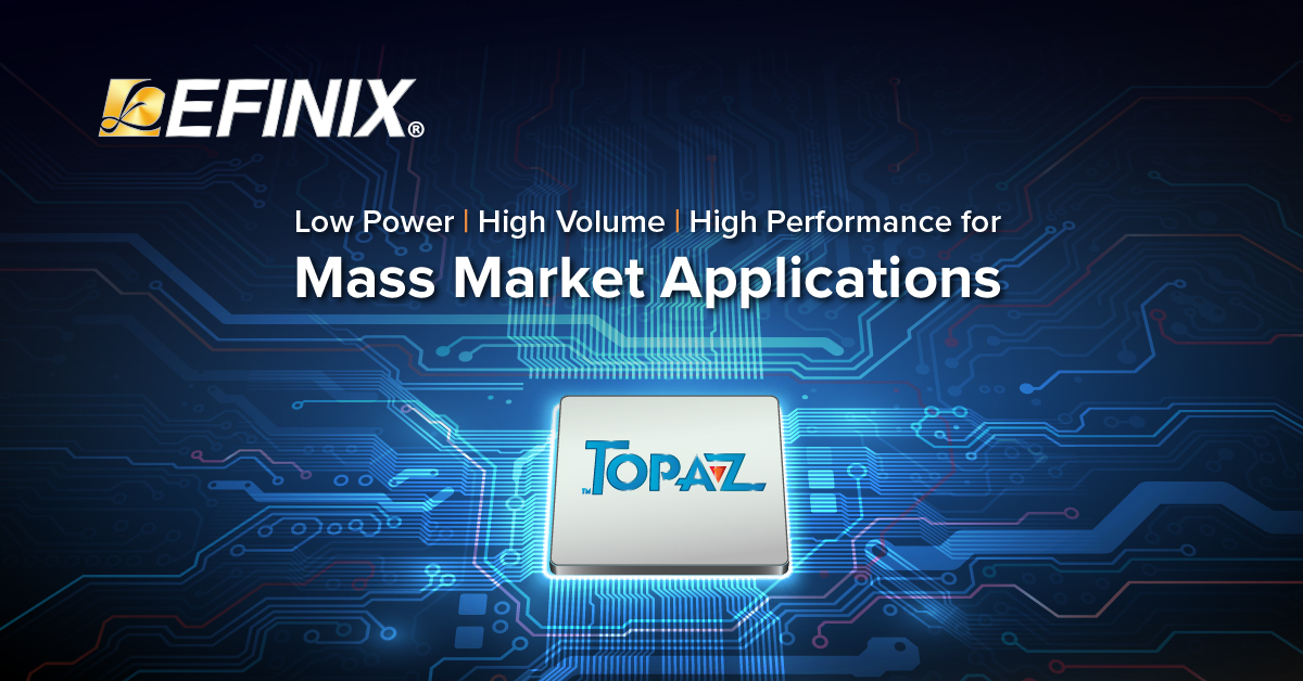 Topaz FPGAs | Efinix, Inc.
